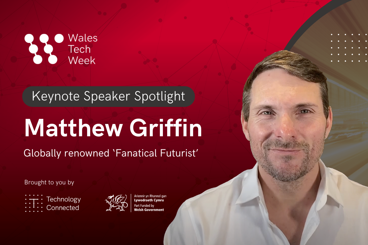 Wales Tech Week 2025: A glimpse into the future with Matthew Griffin - Wales Tech Week